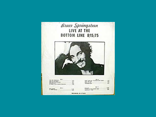 Bruce Springsteen Bootlegs : LIVE AT THE BOTTOM LINE 8/15/75 - LPLATBL1